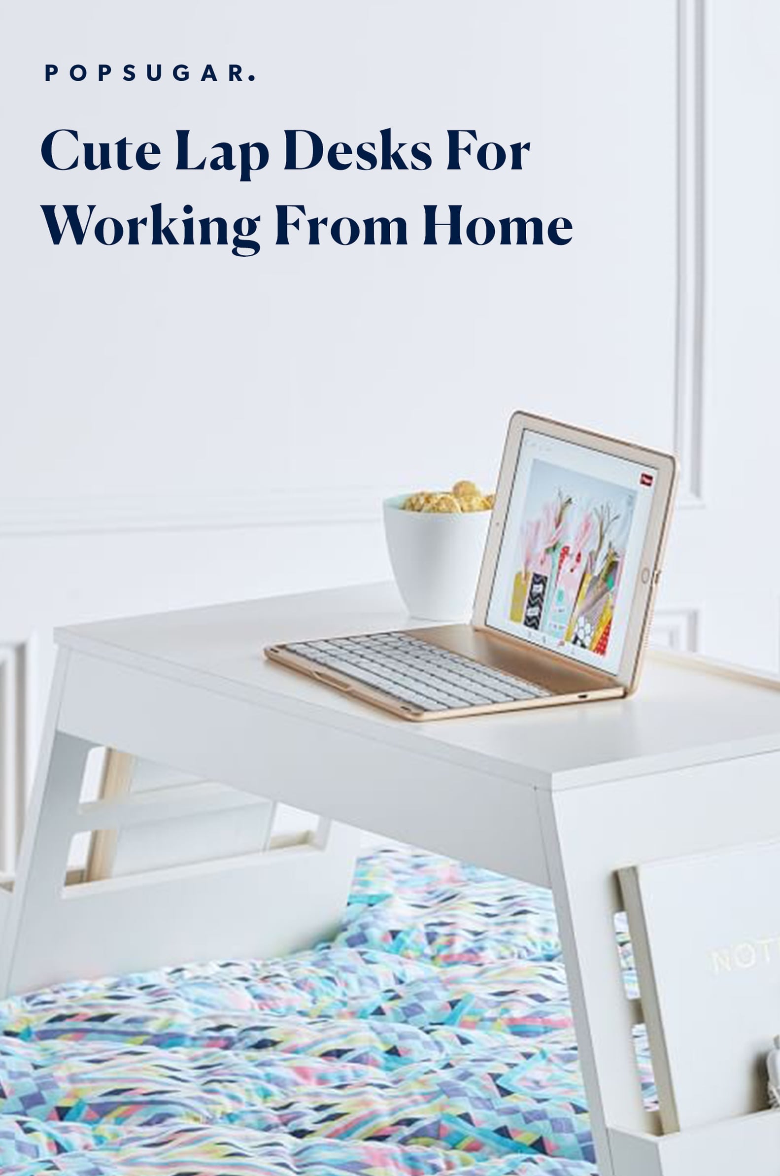 11 Cute Lap Desks That'll Allow You to Work From Your Bed | PS Smart Living