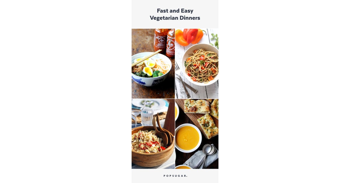 Fast And Easy Vegetarian Dinners POPSUGAR Food Photo 102 fast-and-easy-vegetarian-dinners-popsugar-food-photo-102
