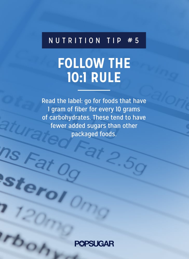 Follow The 10 1 Rule Best Nutrition Tips POPSUGAR Fitness Photo 7 Follow The 10 1 Rule Best Nutrition Tips POPSUGAR Fitness Photo 7