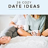 Home Date Ideas | POPSUGAR Love & Sex